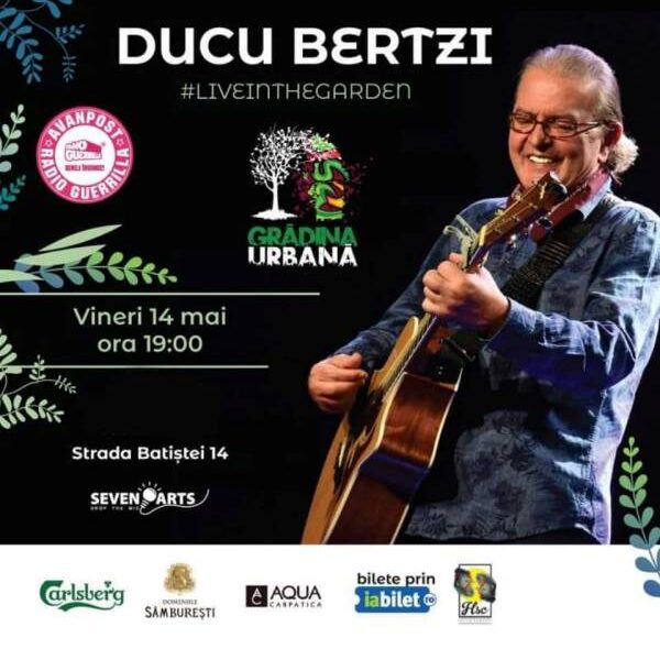 Concert Ducu Bertzi la Grădina Urbană în mai 2021 - BILETE